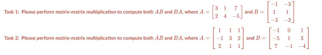 Solved Task 1: Please perform matrix-matrix multiplication | Chegg.com
