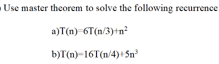 Use master theorem to solve the following recurrence | Chegg.com