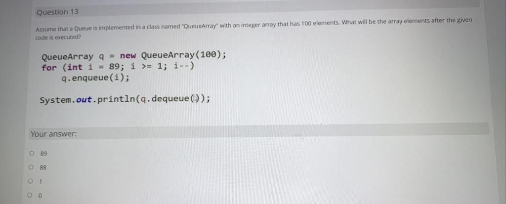 Solved Question 13 Assume That A Queue Is Implemented In A 