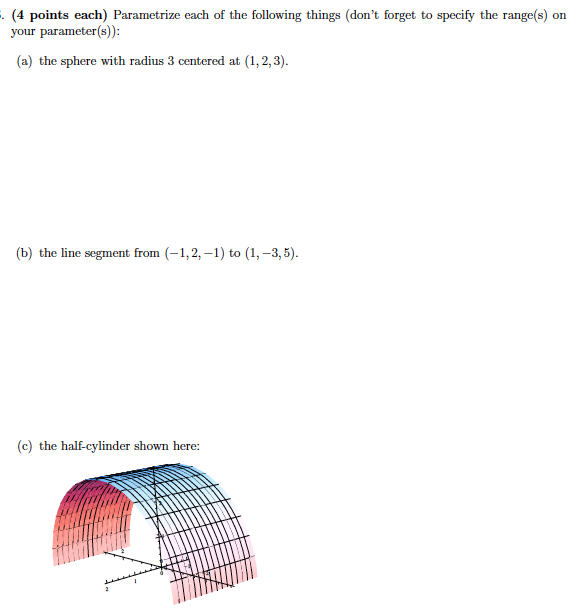 Solved (4 points each) Parametrize each of the following | Chegg.com
