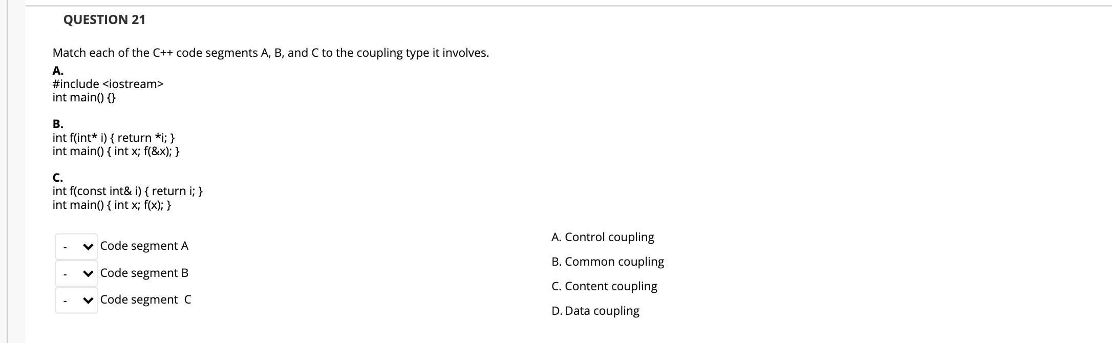 Solved QUESTION 21 Match each of the C++ code segments A, B, | Chegg.com