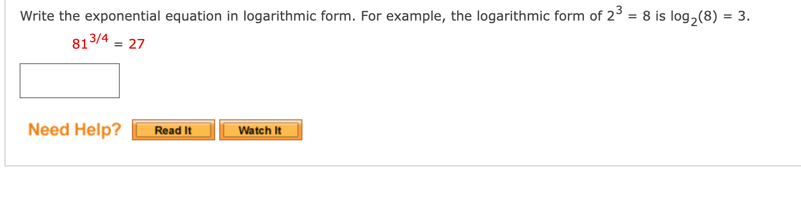 Solved Write the exponential equation in logarithmic form. | Chegg.com
