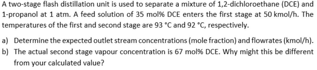 Solved A two-stage flash distillation unit is used to | Chegg.com