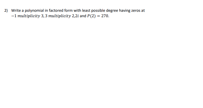 Solved 2) Write a polynomial in factored form with least | Chegg.com