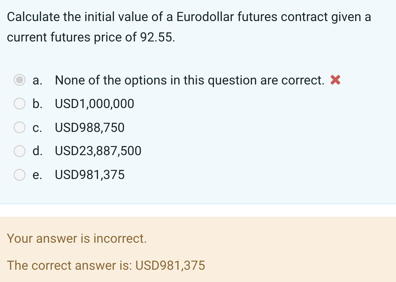 Solved Calculate the initial value of a Eurodollar futures | Chegg.com