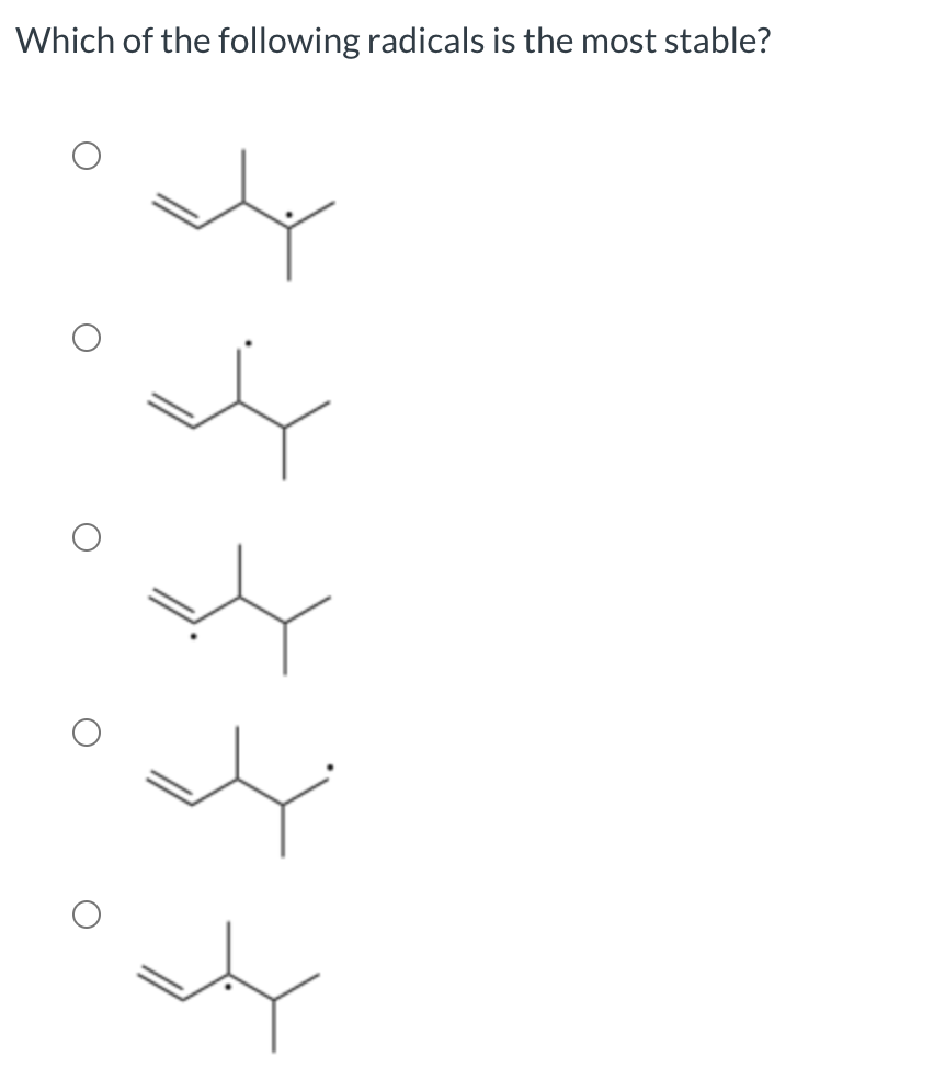 Solved Which of the following radicals is the most stable? | Chegg.com