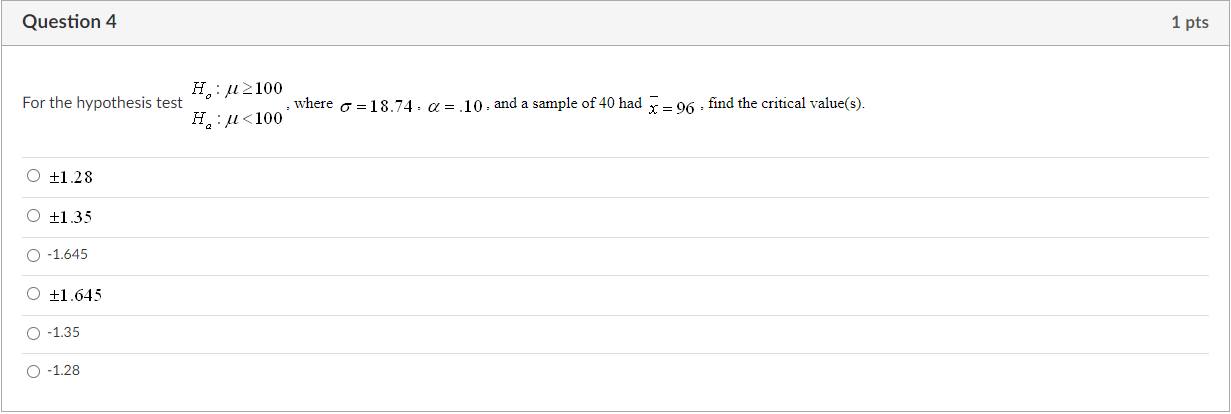 Solved For the hypothesis test Ho:μ≥100 Ha:μ