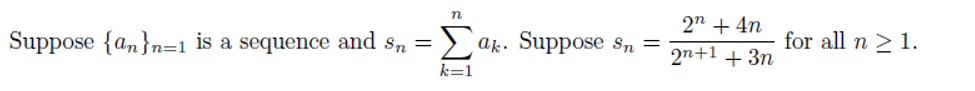 Solved Suppose {an}n=1 is ﻿a sequence and sn=∑k=1nak. | Chegg.com