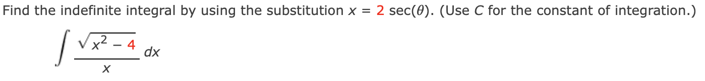 Solved Find the indefinite integral by using the | Chegg.com