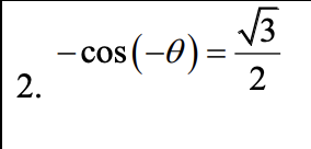Solved −cos(−θ)=23 | Chegg.com