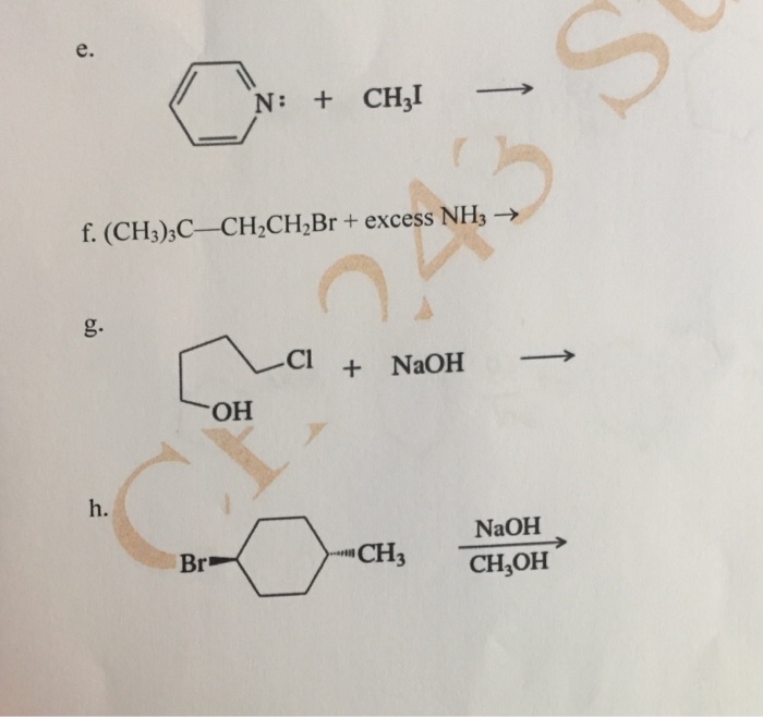 Solved N: CH3I f. (CH3)3C-CH2CH2 Br excess NH3 C1 NaOH OH | Chegg.com