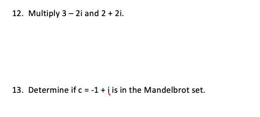 Solved Multiply 3 - 2 i and 2 + 2i Determine if c = -1 + i | Chegg.com