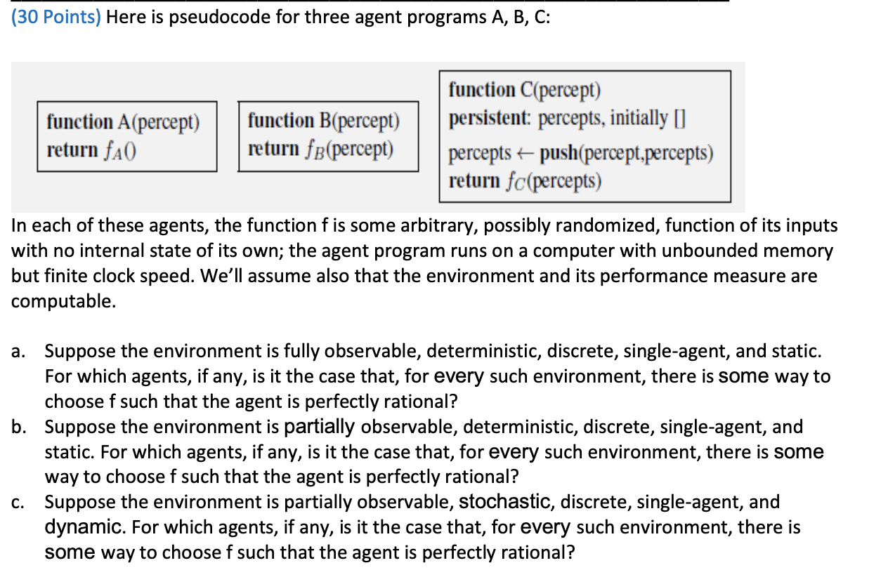 Solved Here is pseudocode for three agent programs A, B, C: | Chegg.com
