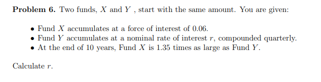 Solved Problem 6. Two funds, X and Y, start with the same | Chegg.com