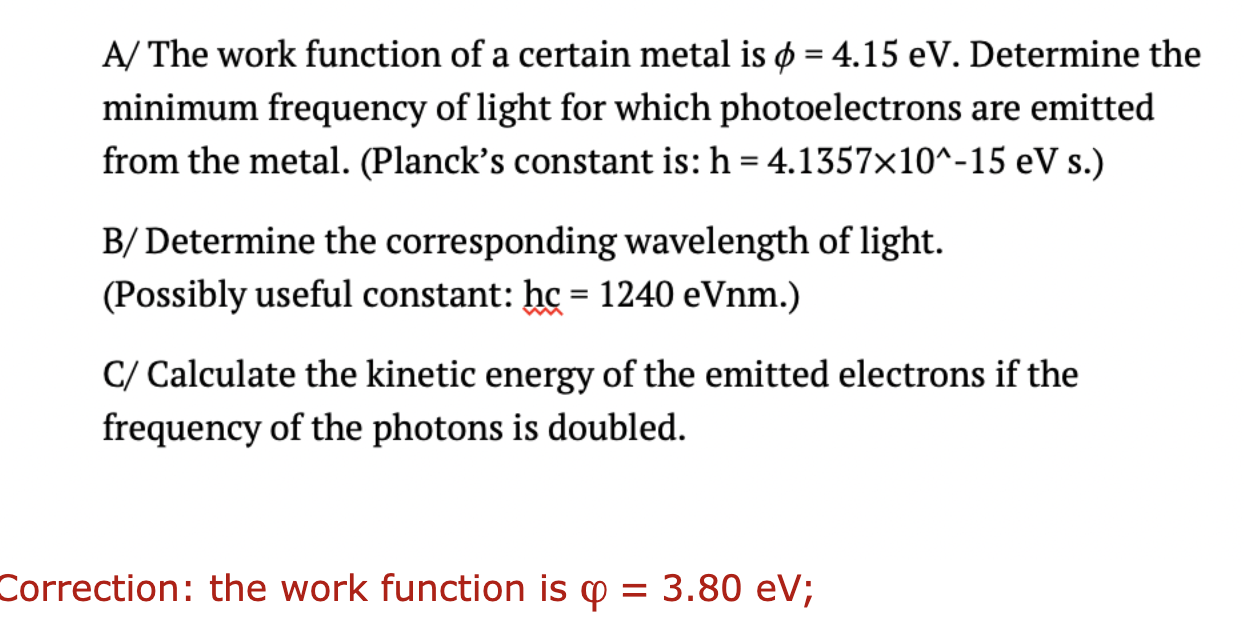 Solved A/ The work function of a certain metal is ϕ=4.15eV. | Chegg.com