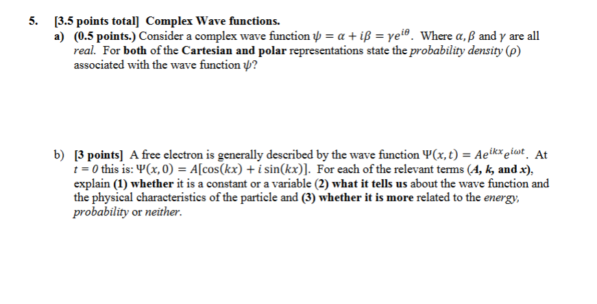 Solved [3.5 points total] Complex Wave functions. a) (0.5 | Chegg.com