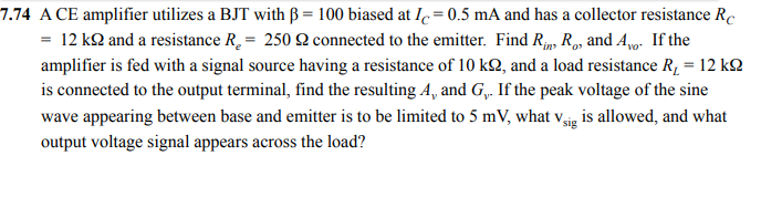 Solved 7.74 A CE amplifier utilizes a BJT with B = 100 | Chegg.com