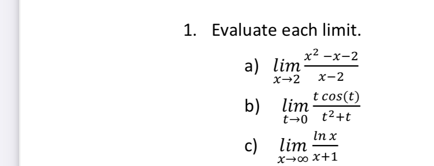 Solved 1. Evaluate each limit. a) limx→2x−2x2−x−2 b) | Chegg.com