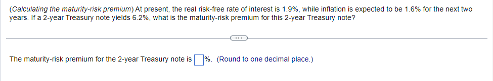 Solved (Calculating the maturity-risk premium) At present, | Chegg.com
