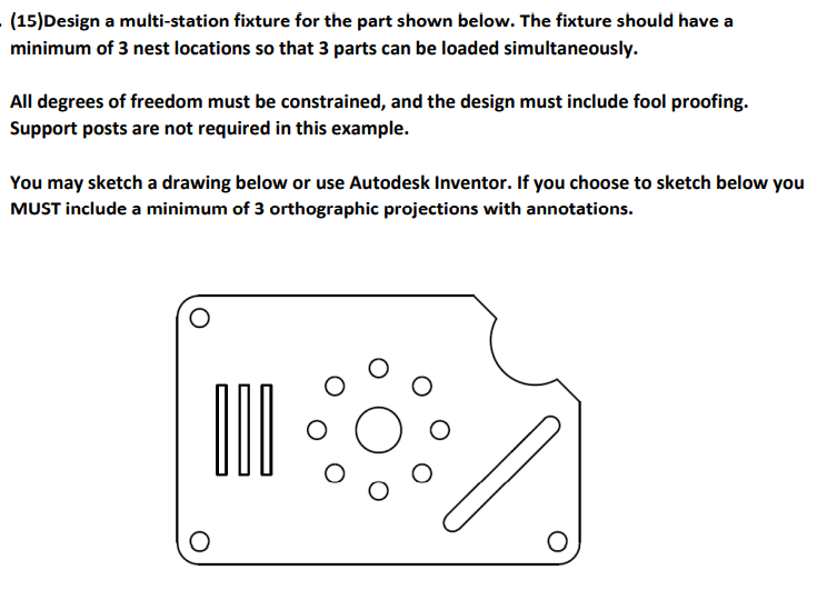 (15)Design a multi-station fixture for the part shown | Chegg.com