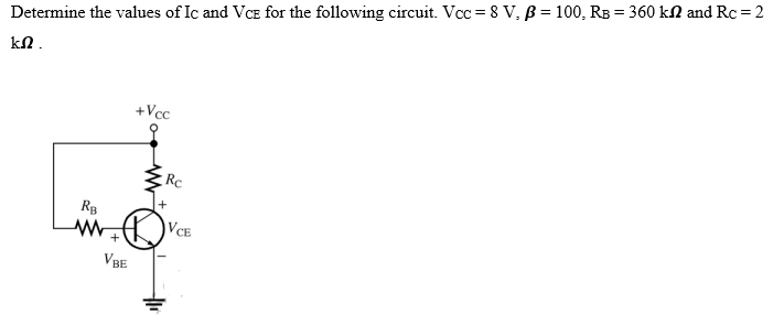 Solved Determine the values of IC and VCE for the following | Chegg.com