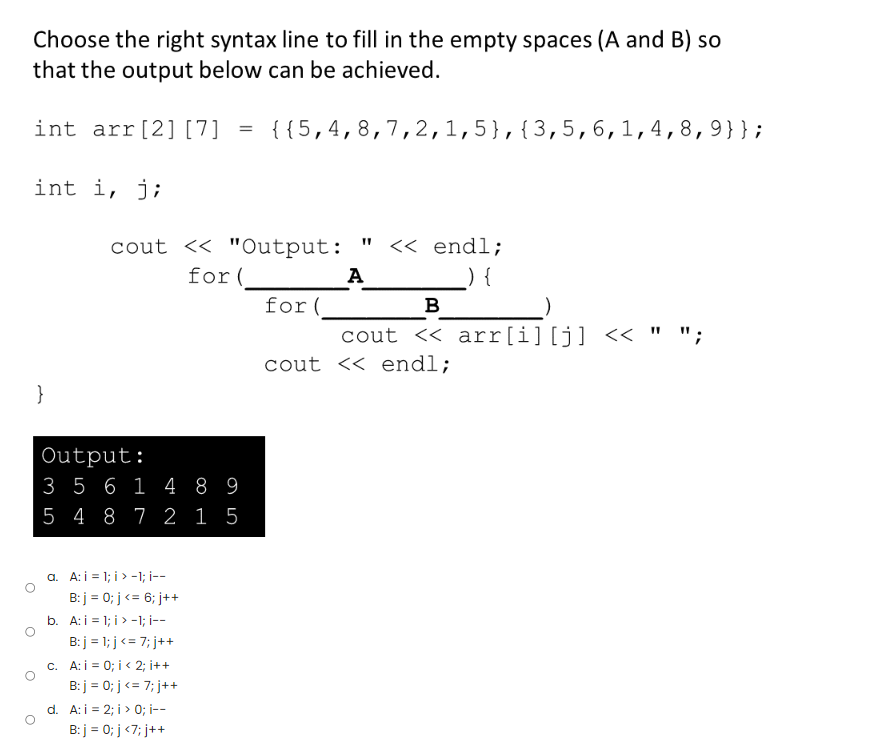 Solved Choose the right syntax line to fill in the empty | Chegg.com