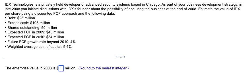 Solved IDX Technologies is a privately held developer of | Chegg.com