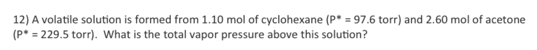 Solved A volatile solution is formed from 1.10mol of | Chegg.com
