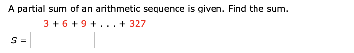 Solved A partial sum of an arithmetic sequence is given. | Chegg.com