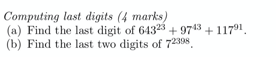Solved Computing last digits (4 marks) (a) Find the last | Chegg.com