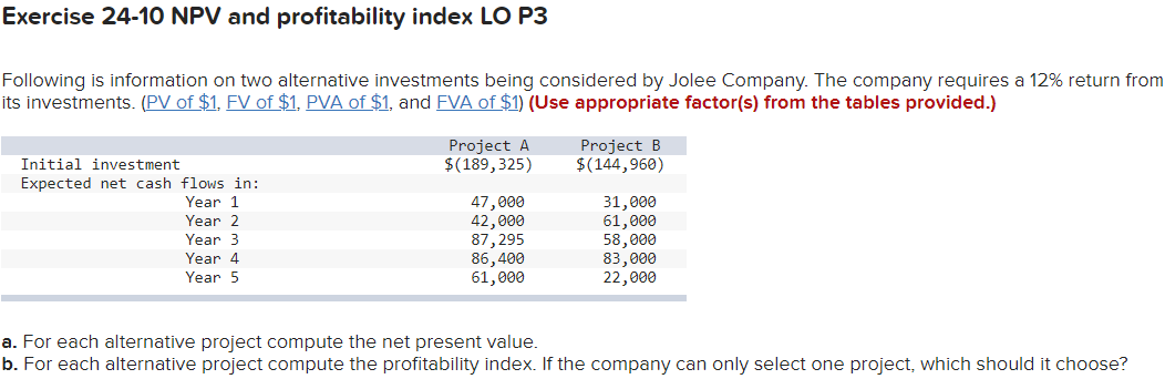 Solved Exercise 24-10 NPV and profitability index LO P3 | Chegg.com