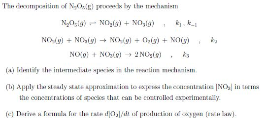Solved The decomposition of N2O5 (g) proceeds by the | Chegg.com