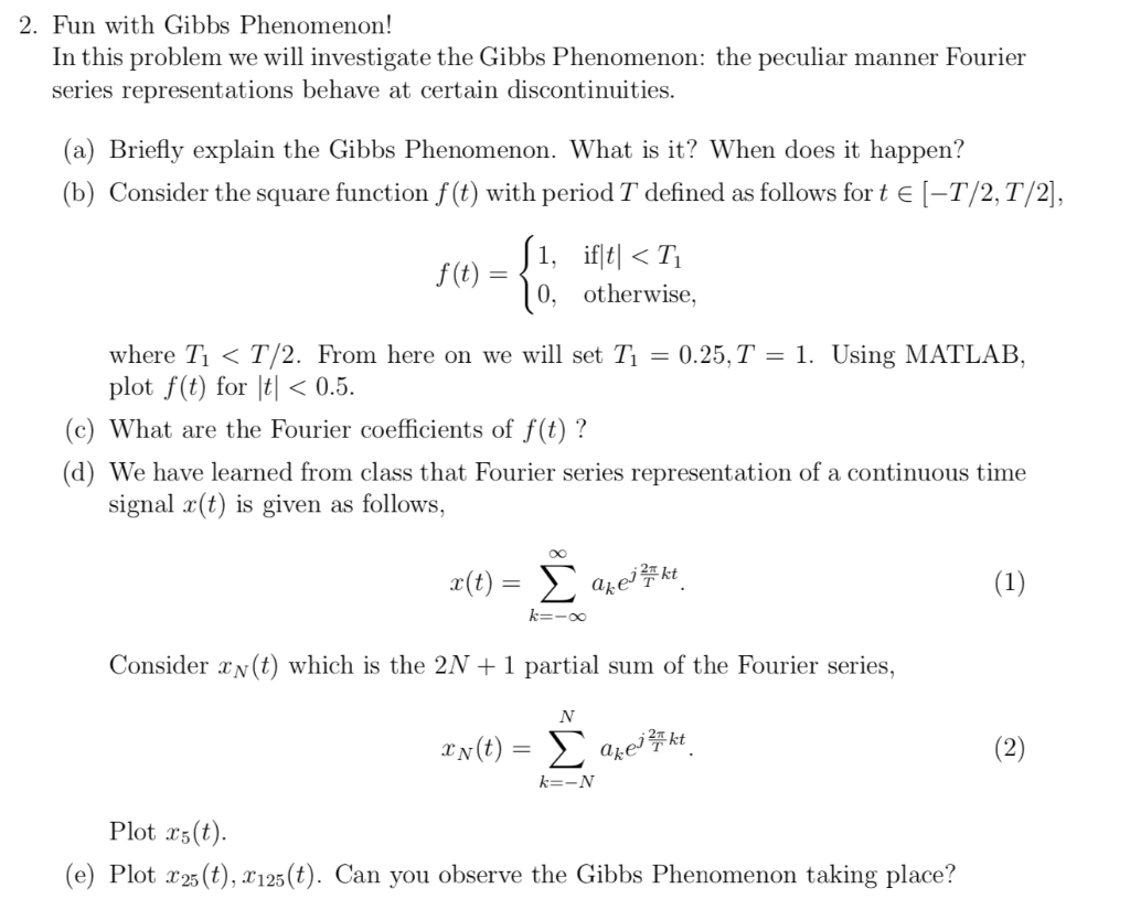 Solved 2. Fun with Gibbs Phenomenon! In this problem we will | Chegg.com