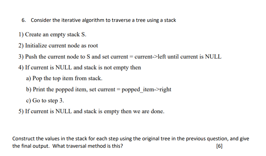 Solved 6. Consider the iterative algorithm to traverse a | Chegg.com