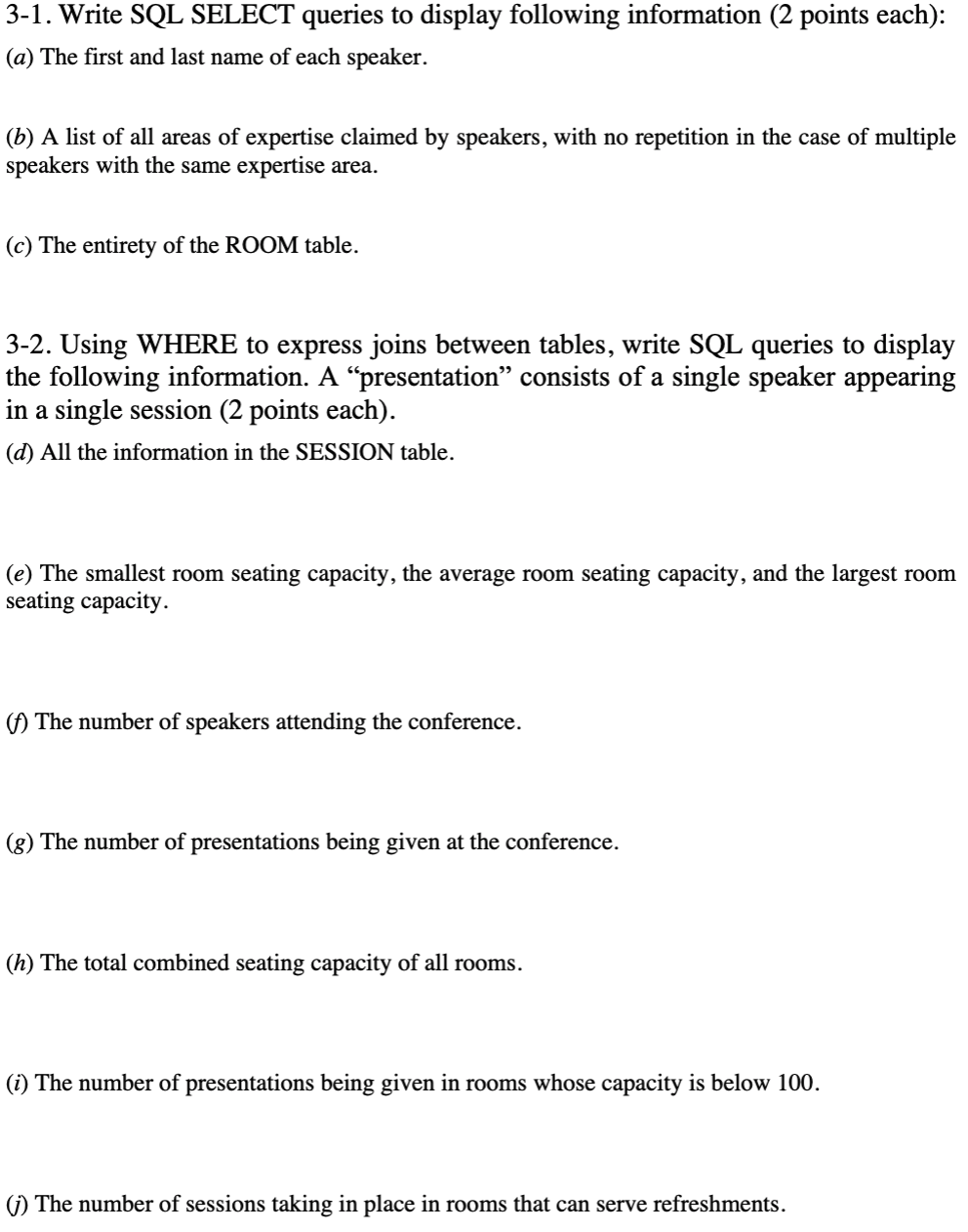 Solved Write SQL SELECT queries to display the | Chegg.com