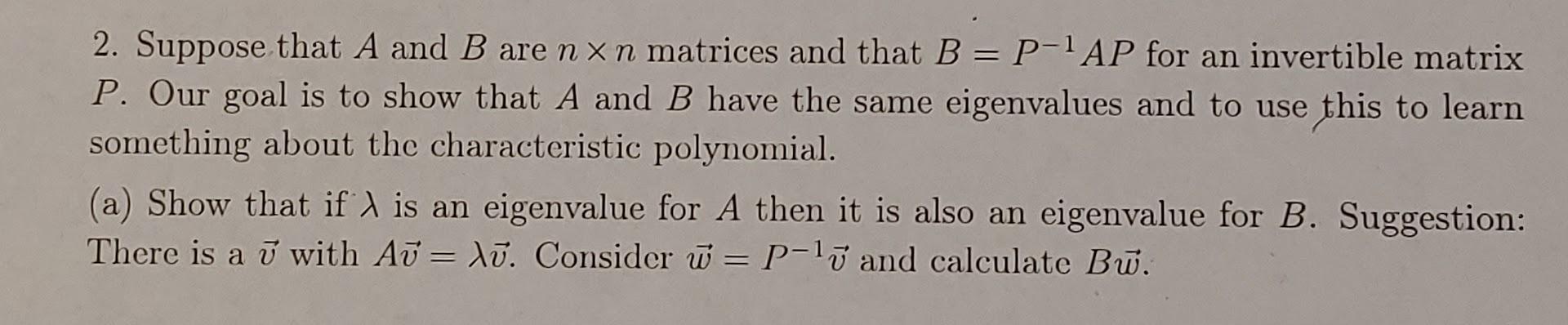 Solved 2. Suppose that A and B are nxn matrices and that B = | Chegg.com