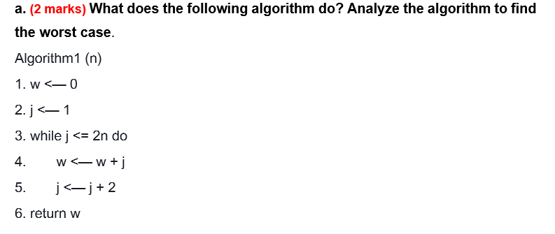 Solved a. (5 marks) Analyse the following algorithms to find | Chegg.com