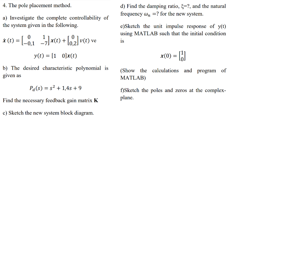 Solved 4. The pole placement method. a) Investigate the | Chegg.com