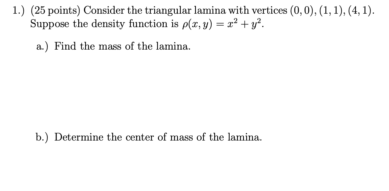Solved 1.) (25 points) Consider the triangular lamina with | Chegg.com