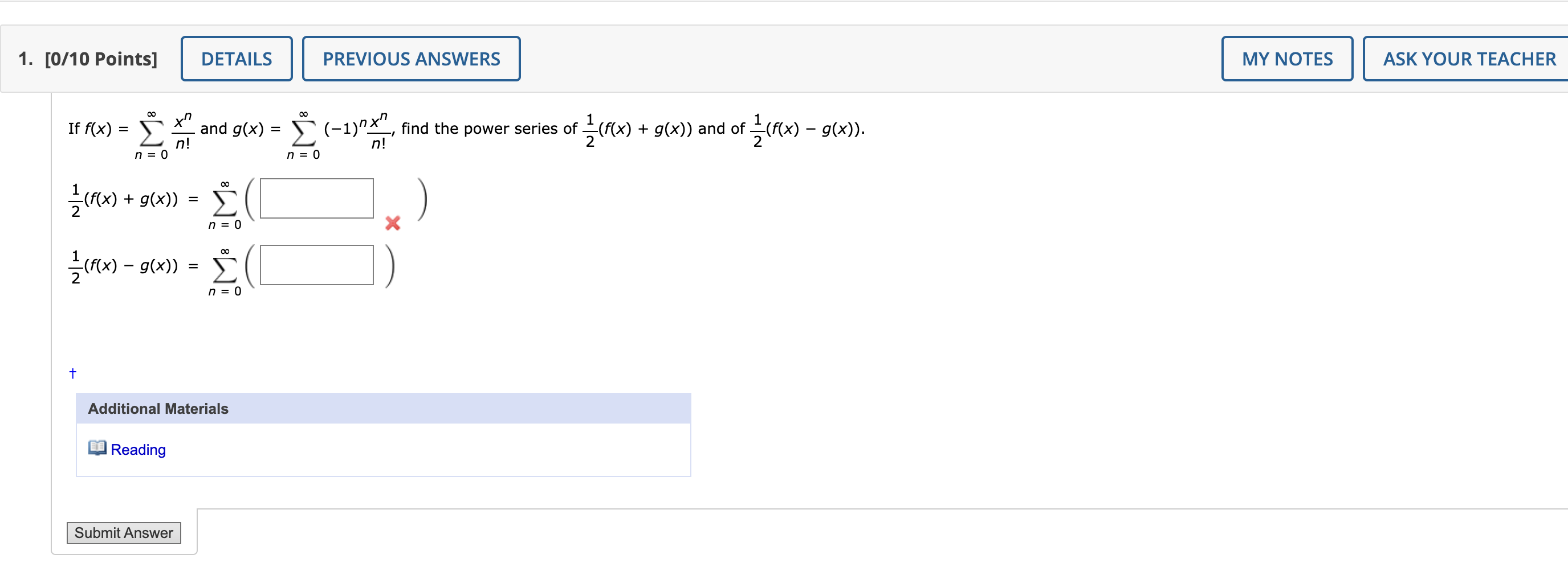 Solved If f(x)=∑n=0∞n!xn and g(x)=∑n=0∞(−1)nn!xn, find the | Chegg.com