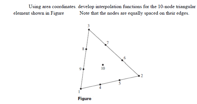 Using area coordinates develop interpolation | Chegg.com