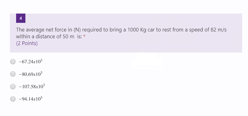 Solved The average net force in (N) required to bring a 1000 | Chegg.com