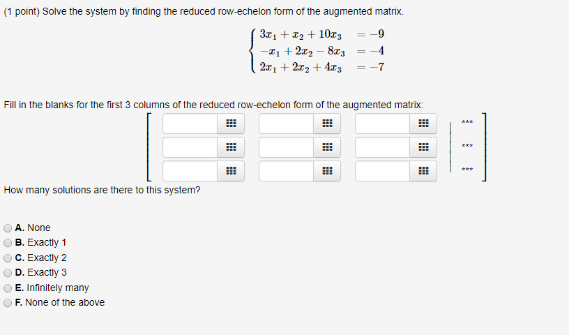 Solved 1 point) Solve the system by finding the reduced | Chegg.com