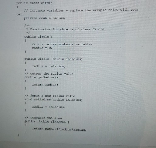 Solved public class Circle 7/ instance variables - replace | Chegg.com