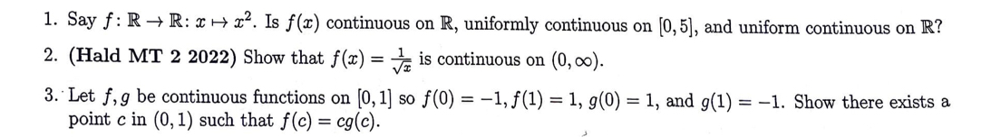 Solved 1. Say f:R→R:x↦x2. Is f(x) continuous on R, uniformly | Chegg.com