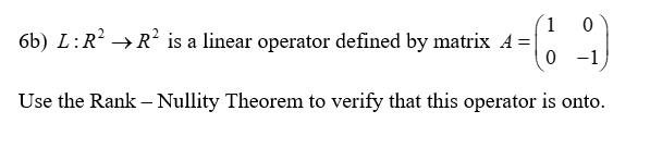 Solved 6b) L:R2→R2 ﻿is a linear operator defined by matrix | Chegg.com