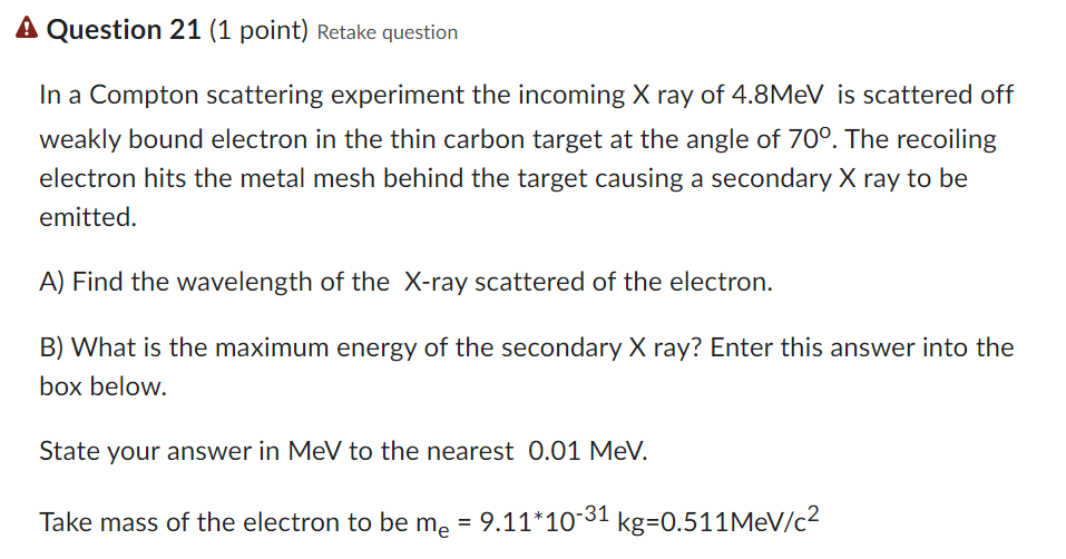 Solved Question 21 (1 point) Retake questionIn a Compton | Chegg.com Solved Question 21 (1 point) Retake questionIn a Compton | Chegg.com