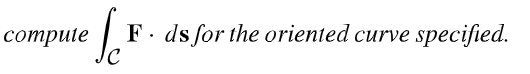 Solved compute les F. ds for the oriented curve specified. | Chegg.com