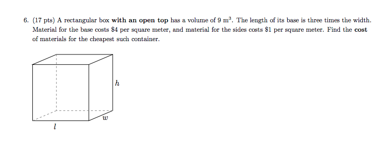 Solved 6. (17 pts) A rectangular box with an open top has a | Chegg.com