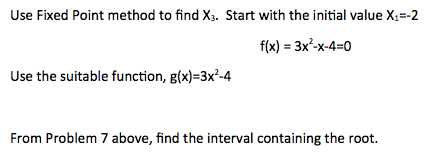 Solved Use Fixed Point method to find X3. Start with the | Chegg.com
